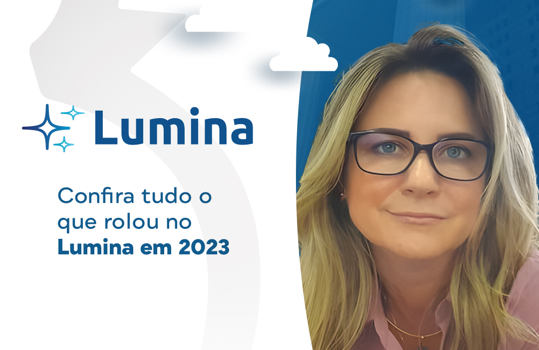 Confira tudo o que rolou no Lumina em 2023